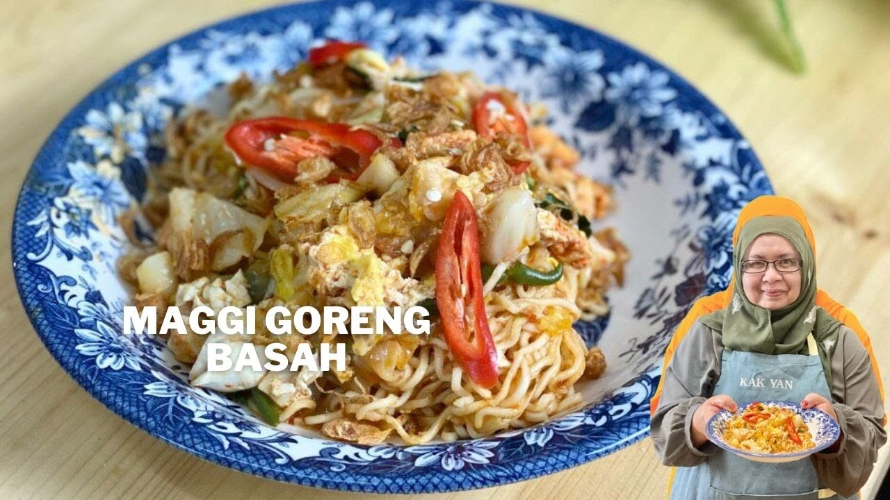 Maggi Goreng Basah Kak Yan - YouTube