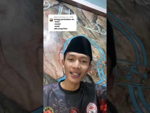 Perbedaan Air Mani Madzi dan Wadi penjelasan Akang Anom!