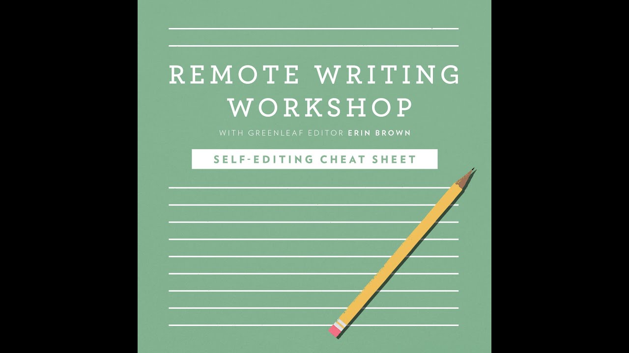 Remote Writing Workshop- The Self-Editing Cheat Sheet - YouTube