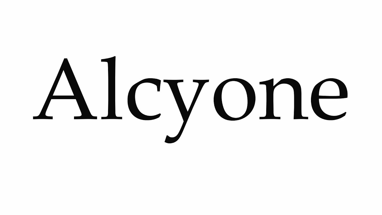 How to Pronounce Alcyone - YouTube