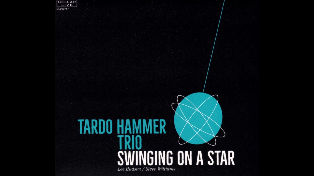 Tardo Hammer Trio - How Are Things In Glocca Morra (2017 Cellar Live ...
