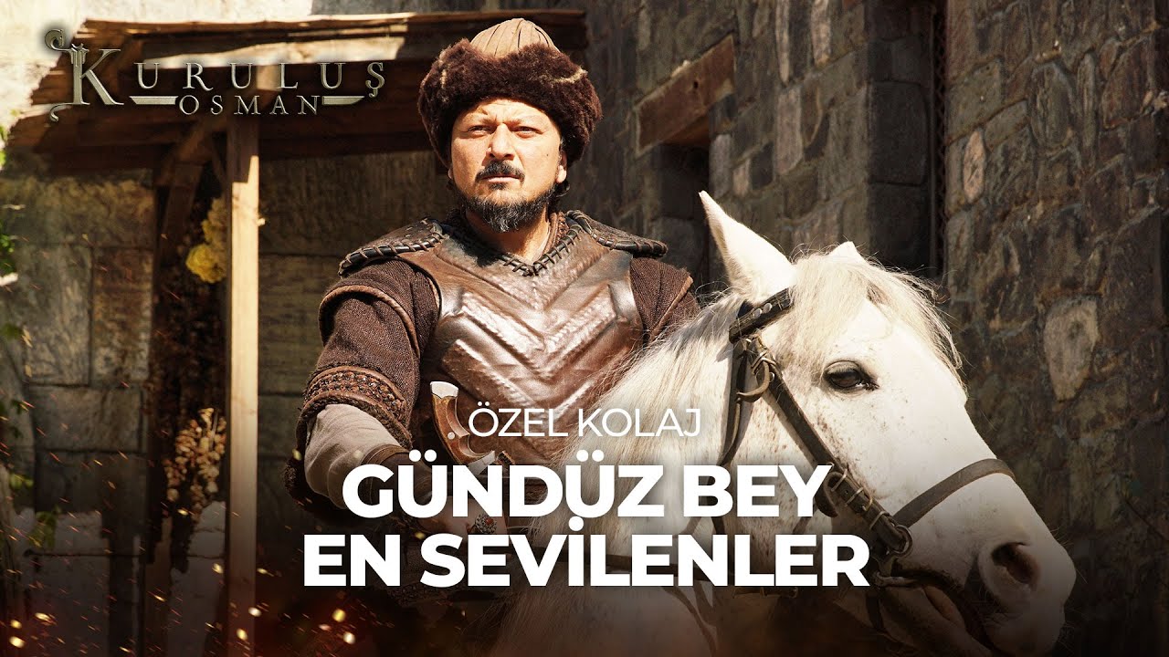 Gündüz Bey En Sevilenler | Kuruluş Osman Özel Kolaj - YouTube