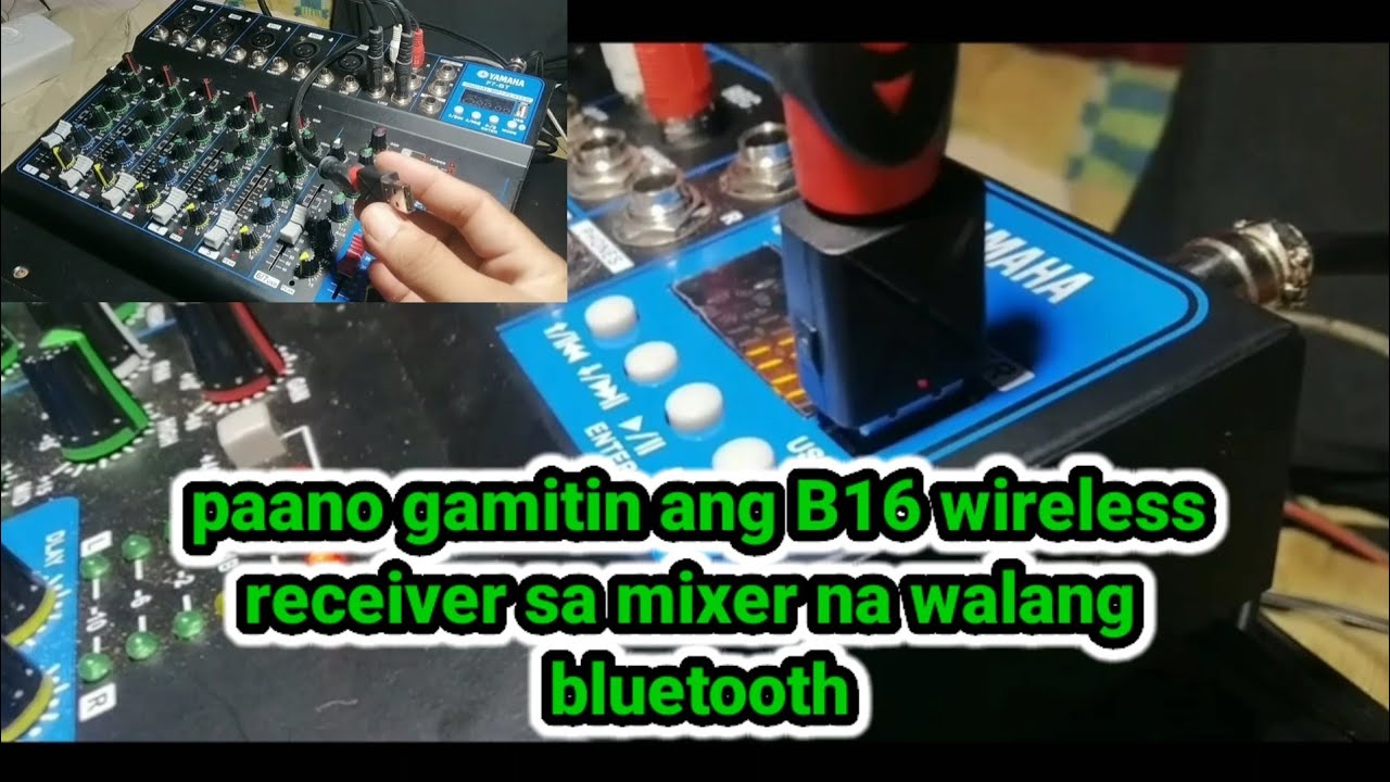 Paano gamitin Ang B16 wireless receiver sa mixer na walang bluetooth ...