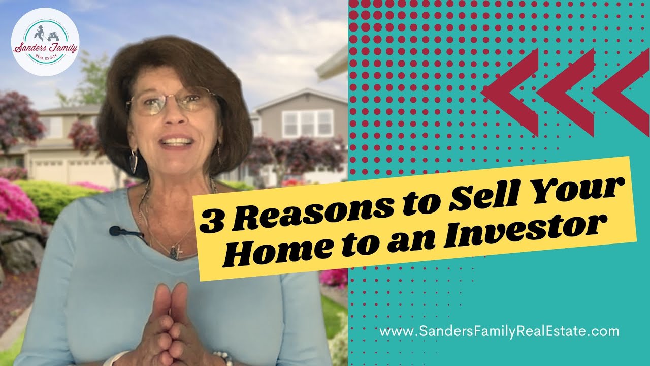 3 Reasons To Sell Your House To An Investor - YouTube