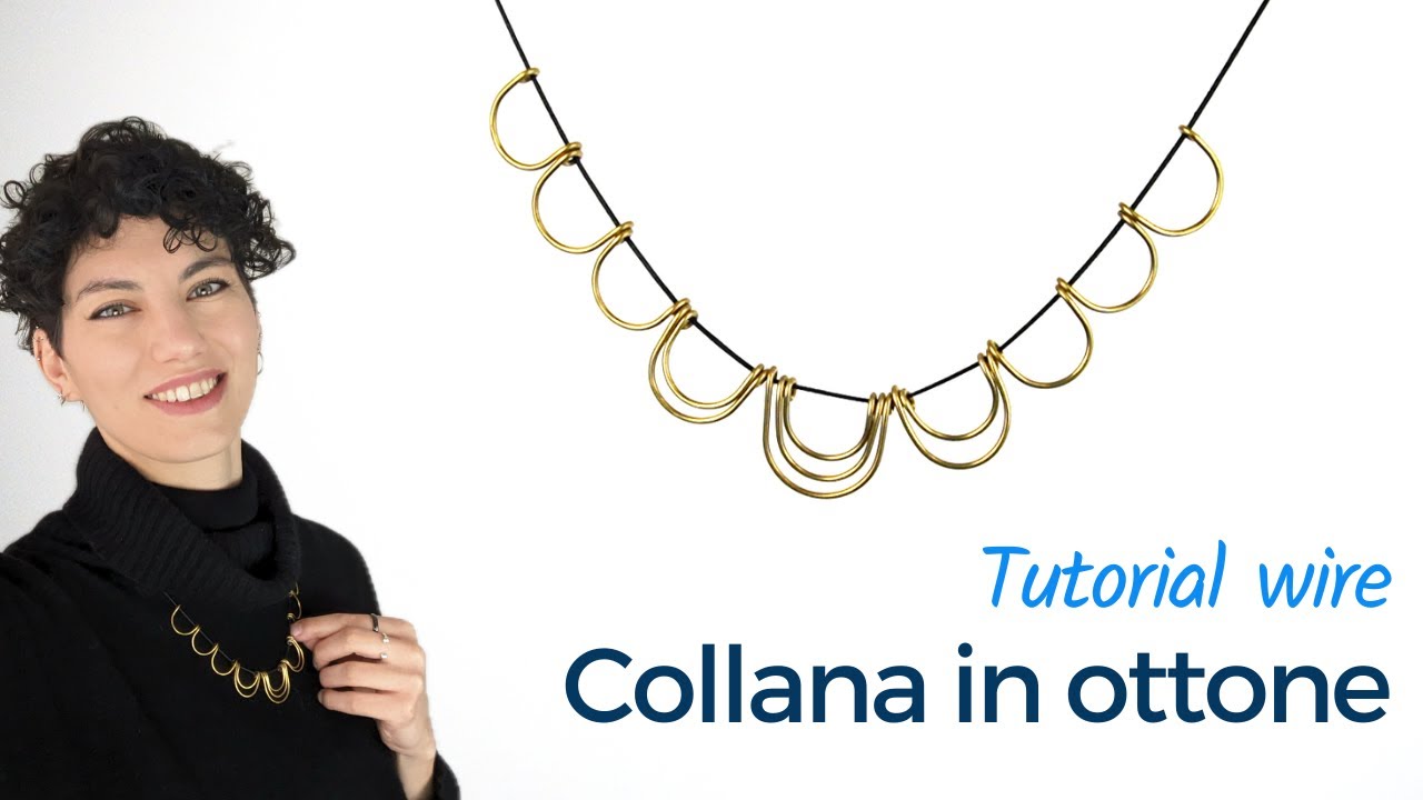 Collana wire in ottone - Tutorial italiano - YouTube