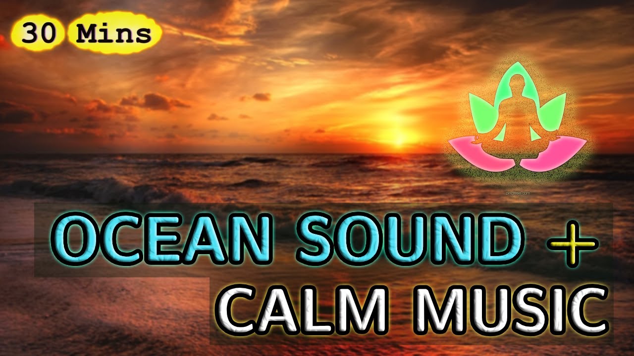 30 Minutes - Relaxing Ocean Wave Sound with Calm Music - YouTube