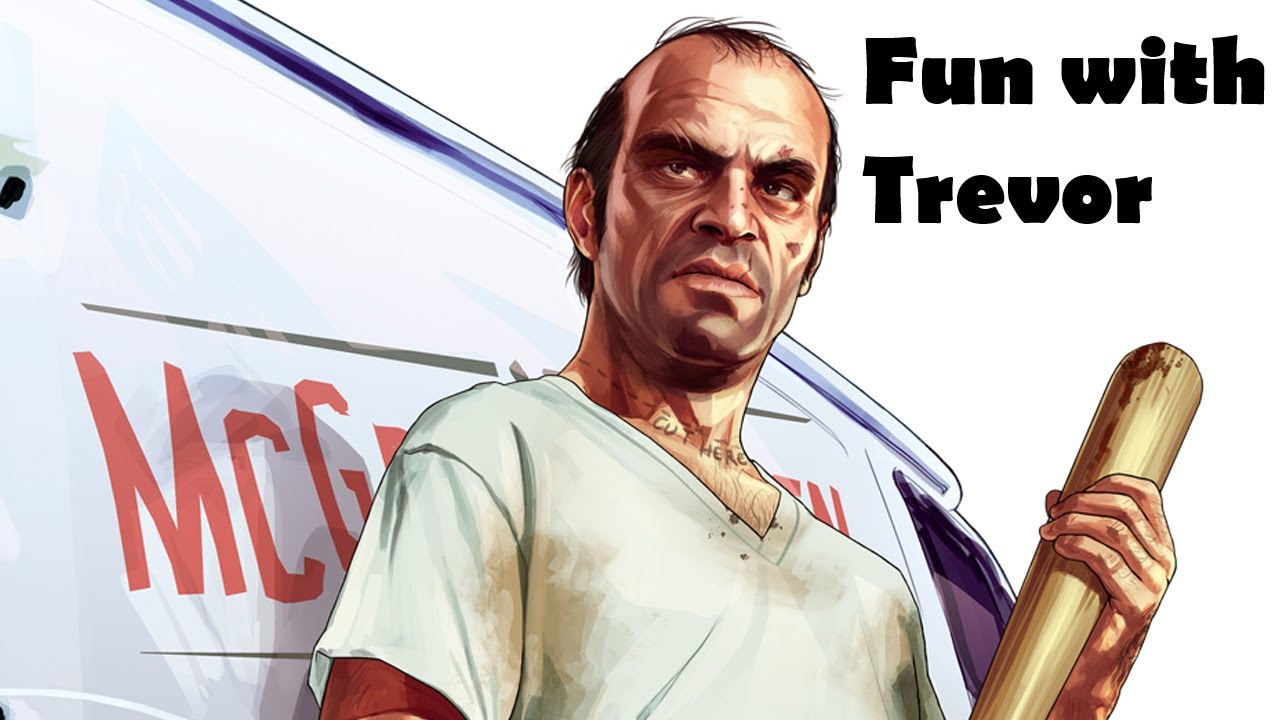 Gta 5 ~ Fun With Trevor Youtube