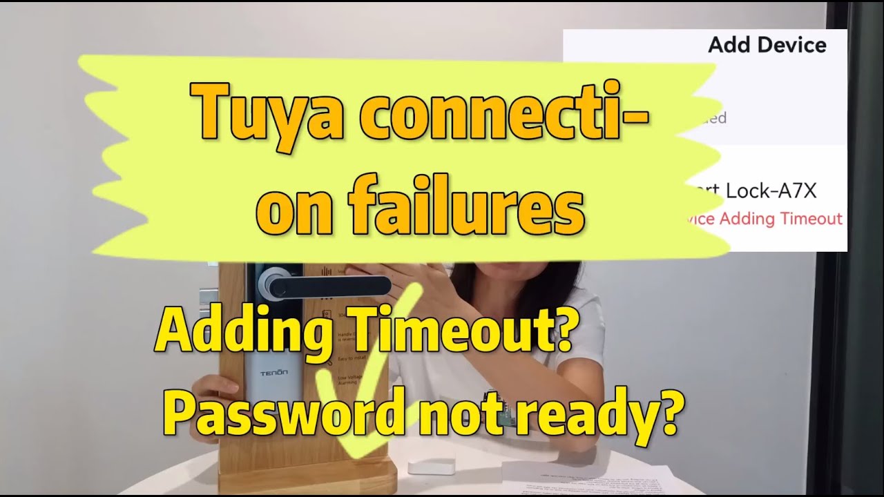 Tuya adding device is timeout? Why Tuya password is not ready of smart ...