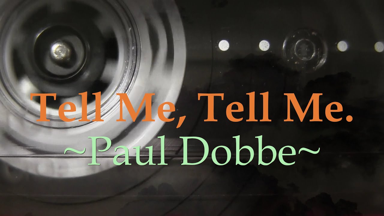 Tell Me, Tell Me by Paul Dobbe "Lyric Video" featuring Elayne Terranova ...
