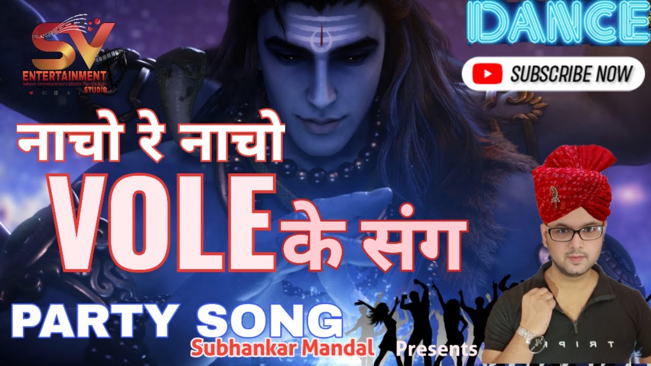 Nacho Re Nacho Vole Ke Sang II Volenath Party Song II Vole Nath DJ Song ...