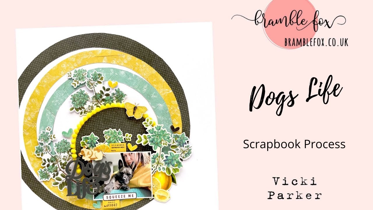 Scrapbook Process #190 | Bramble Fox | Dogs Life | Vicki Parker - YouTube