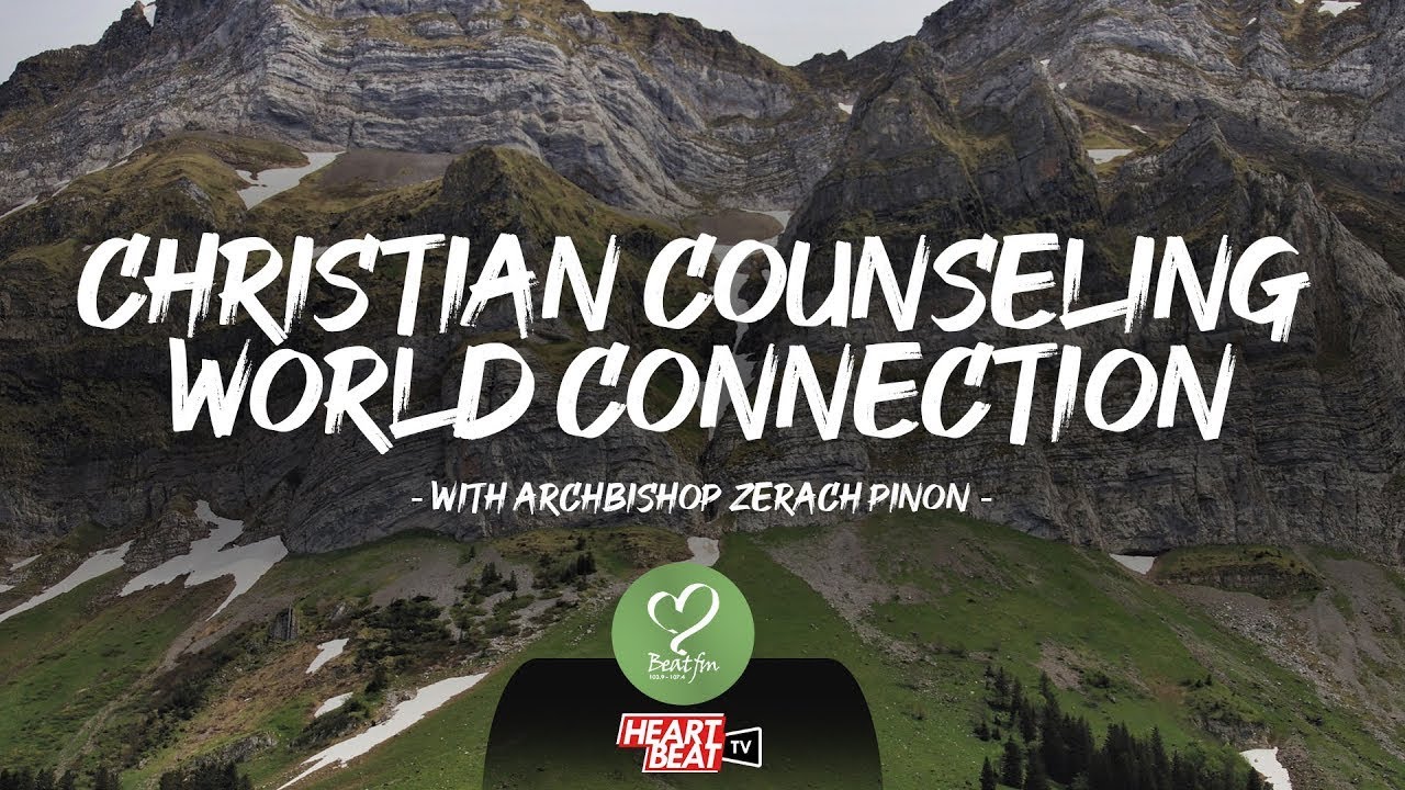Christian Counselors World Connection with Arch bishop Zerach Pinon ...