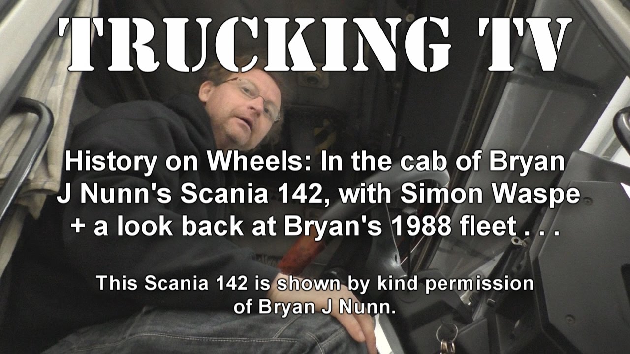 Trucking History: Bryan Nunn's Scanias - in the cab of the 142, and ...