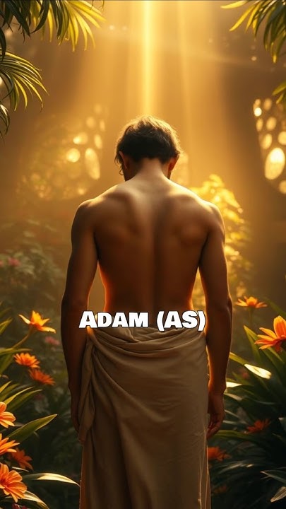 The Astonishing Truth About Adam - The First Human - Stories of the Prophets. # ...