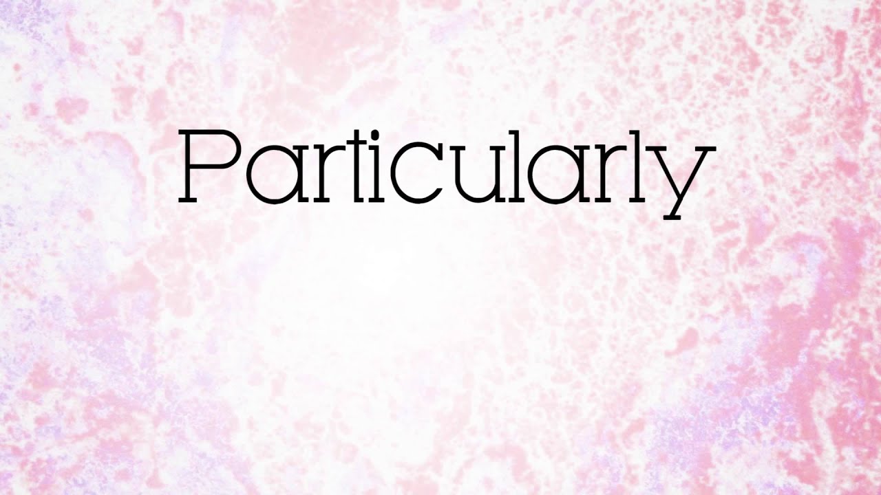 How to Pronounce "Particularly" in English - ABA's Jawbreakers - YouTube