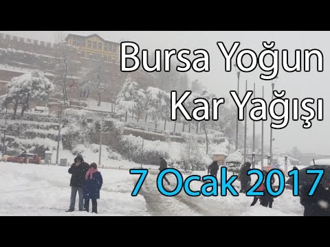 Bursa Yoğun Kar Yağışından Görüntüler 7 Ocak 2017 Kar Yağışı