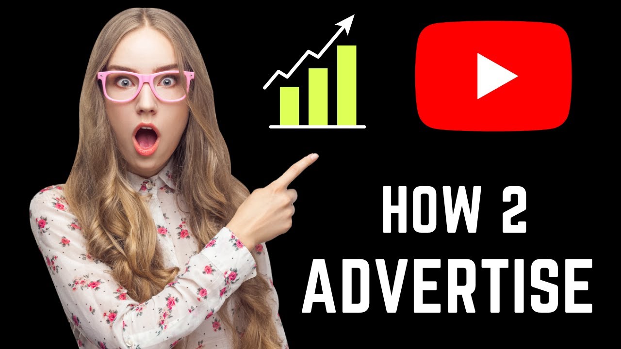 How to effectively advertise on Youtube? - YouTube