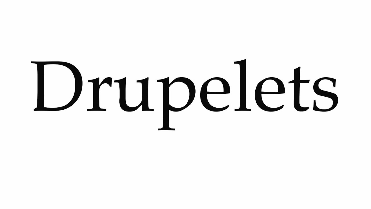 How to Pronounce Drupelets - YouTube