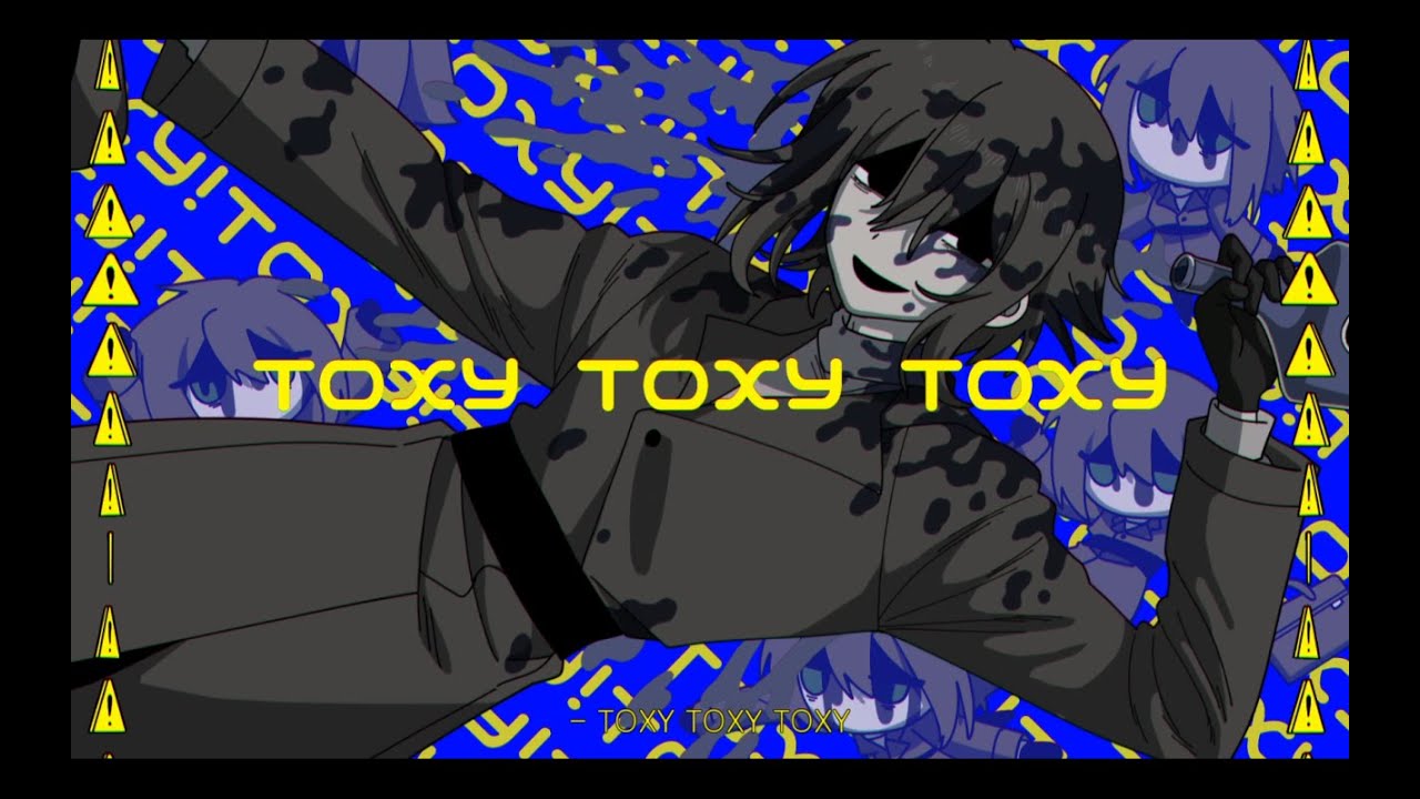 🍫/ TOXY! - YouTube