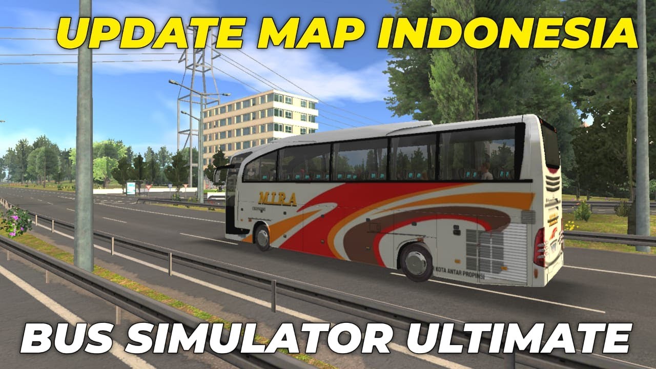 UPDATE MAP INDONESIA DI BUS SIMULATOR ULTIMATE! MAKIN BAGUS AJA NIH ...
