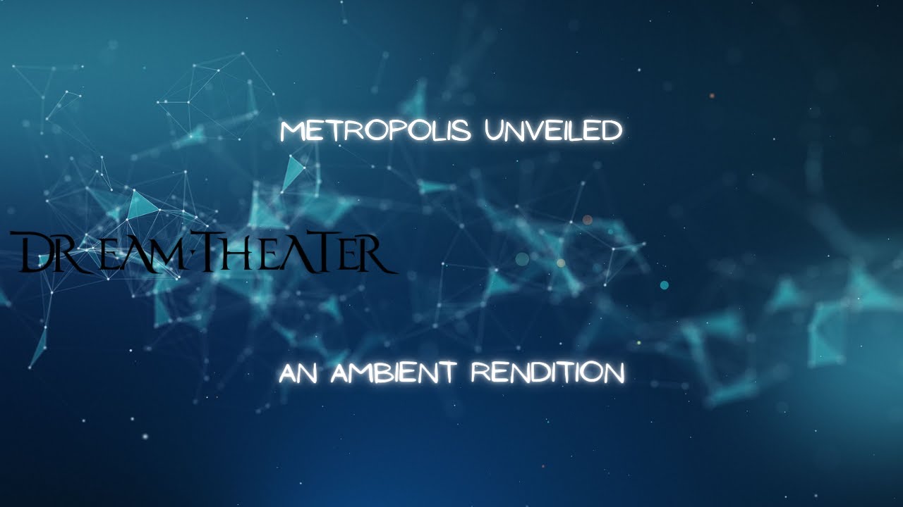 Metropolis: Dark Ambient Rendition - Journey thru Ethereal Soundscapes ...