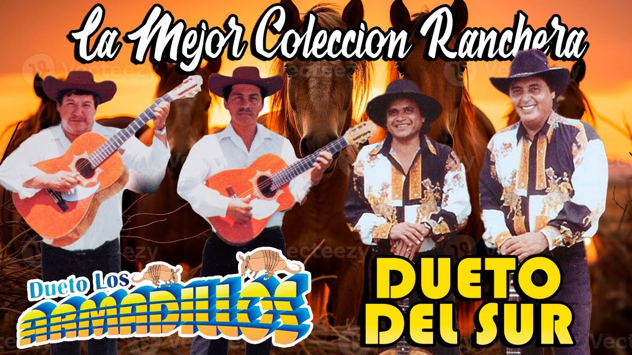 DUETO DEL SUR, DUETO LOS ARMADILLOS 15 CORRIDOS EXITOS MIX - YouTube