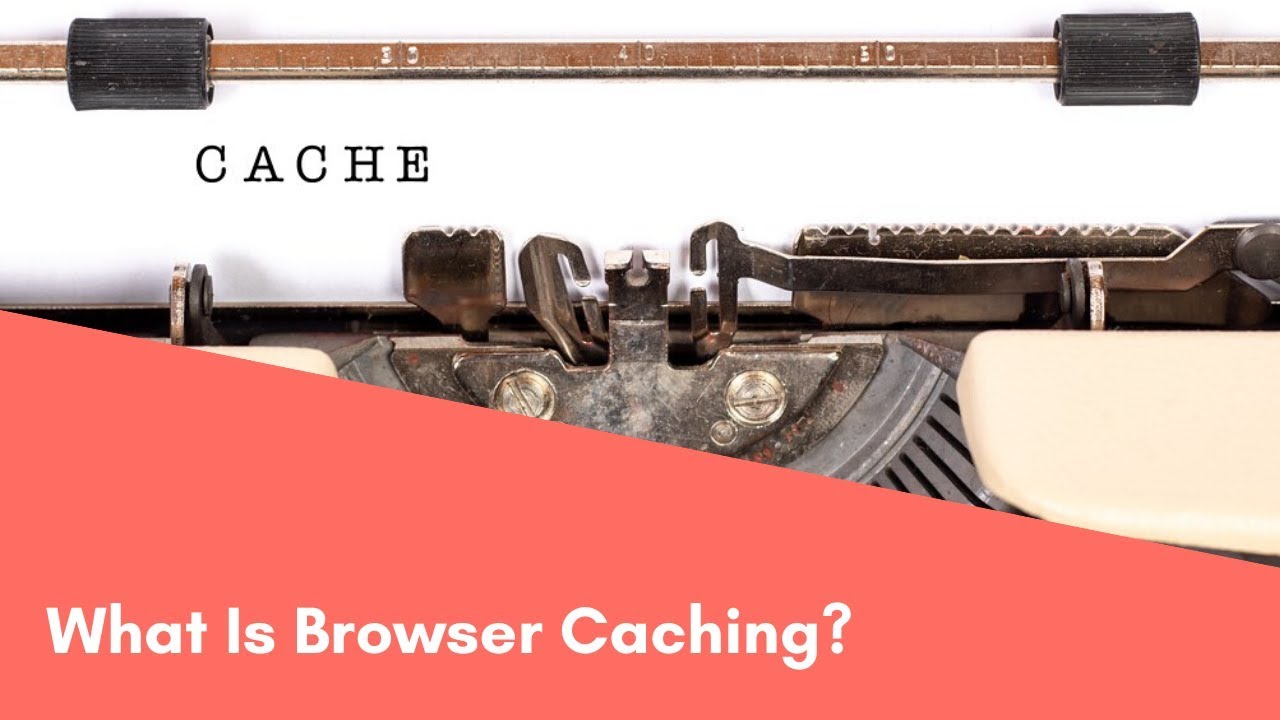 What Is Browser Caching - YouTube