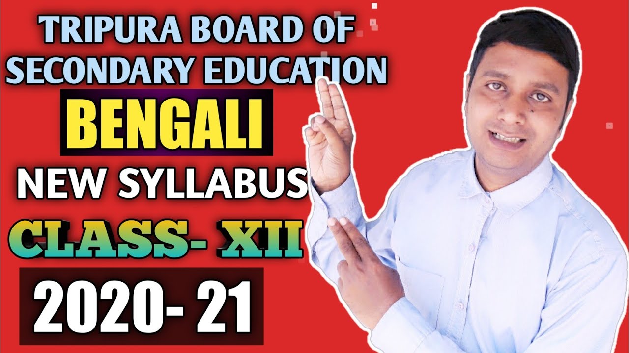 Class 12 BENGALI New Syllabus 2020 21 TBSE Tripura Board Of class-12-bengali-new-syllabus-2020-21-tbse-tripura-board-of