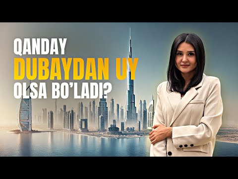 Qanday DUBAYDAN UY olsa bo'ladi?