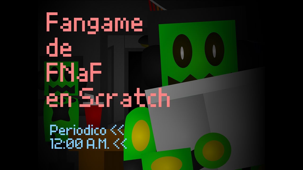 Como hacer un Fangame de FNaF en Scratch #2 - YouTube