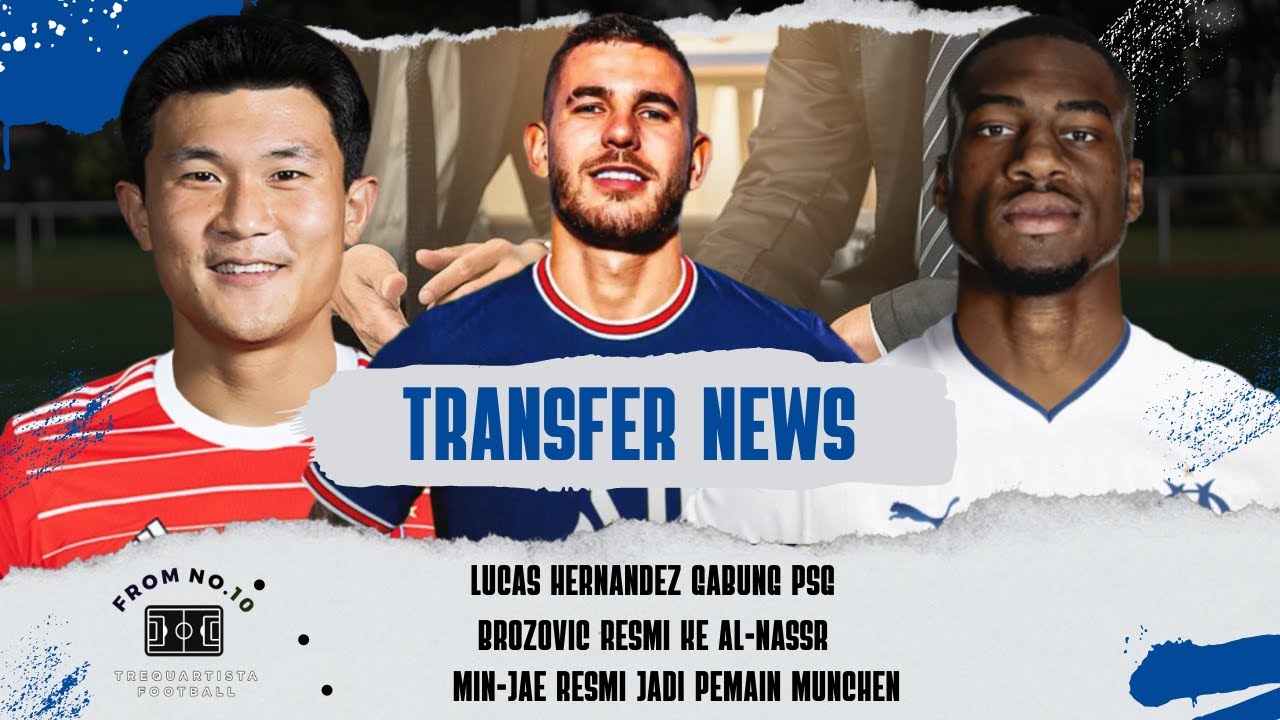 UPDATE TRANSFER PEMAIN 4 JULI 2023 II SUMMER TRANSFER NEWS - YouTube