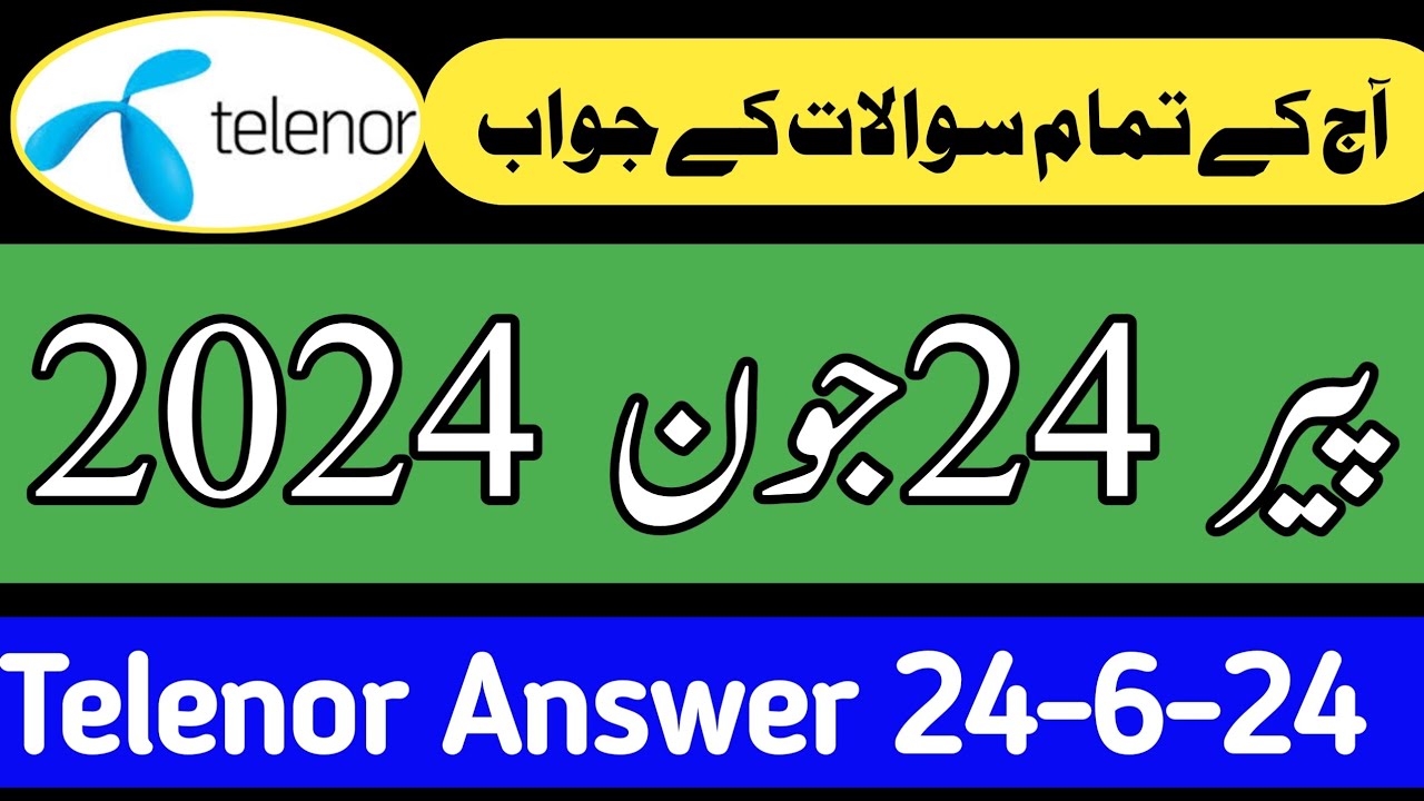 Telenor Quiz Today 24 June 2024 | Telenor Answers Today | my Telenor answer 24 june 24 - YouTube