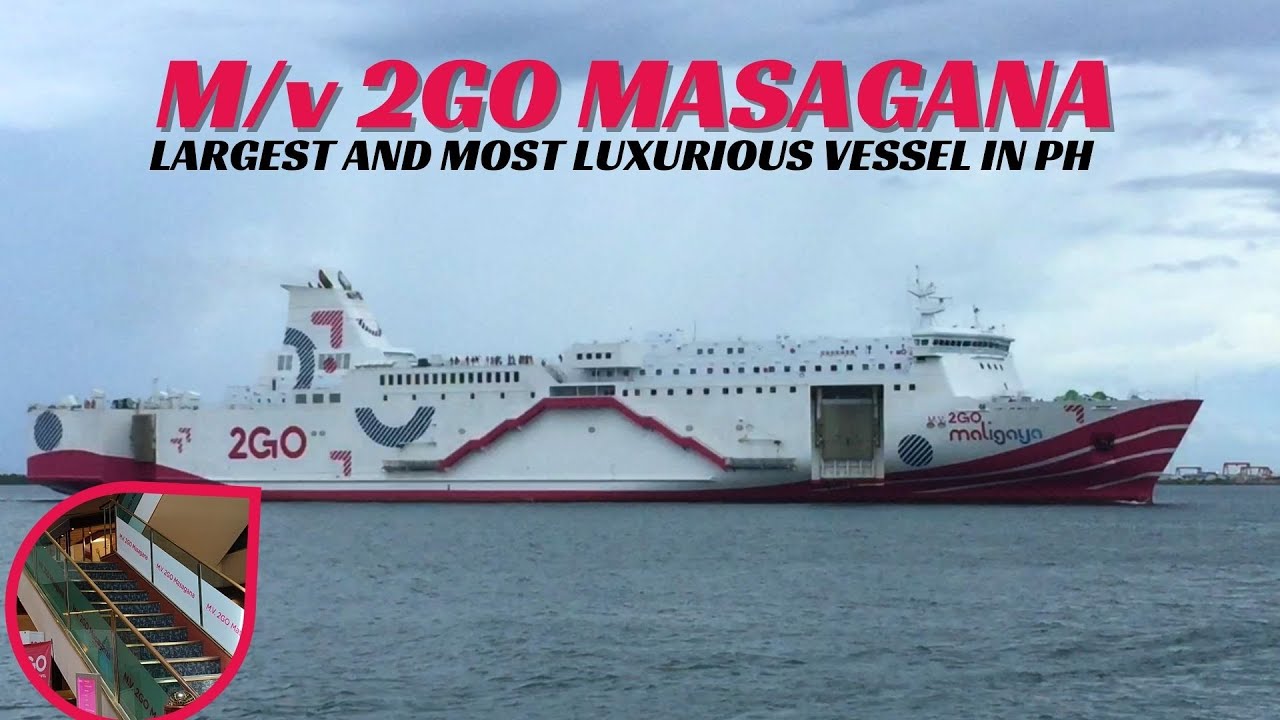 EXPLORE 2GO MASAGANA: LARGEST PASSENGER FERRY IN PH [ 2GO ] - YouTube