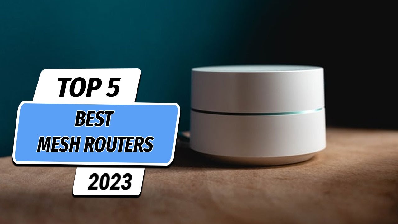 Top 5 Best Mesh Routers 2023! Best Mesh Router 2023! - YouTube