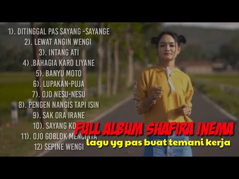 FULL ALBUM shafira inema, PAS BUAT KERJA