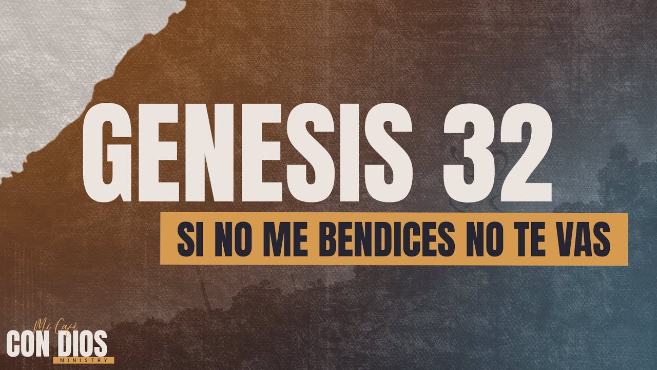 GENESIS 32 | JACOB LUCHA CON EL ANGEL EN PENIEL - YouTube
