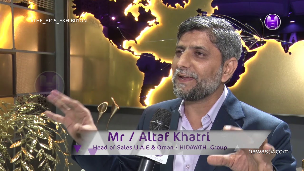 Mr / Altaf Khatri - Head of sales U.A.E & Oman - HIDAYATH Group - THE ...