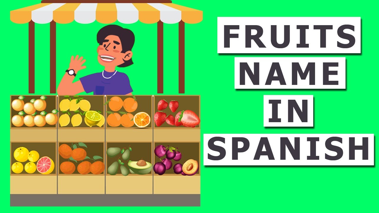 Spanish lesson 23 - Fruits name in Spanish - Learn Spanish language for ...