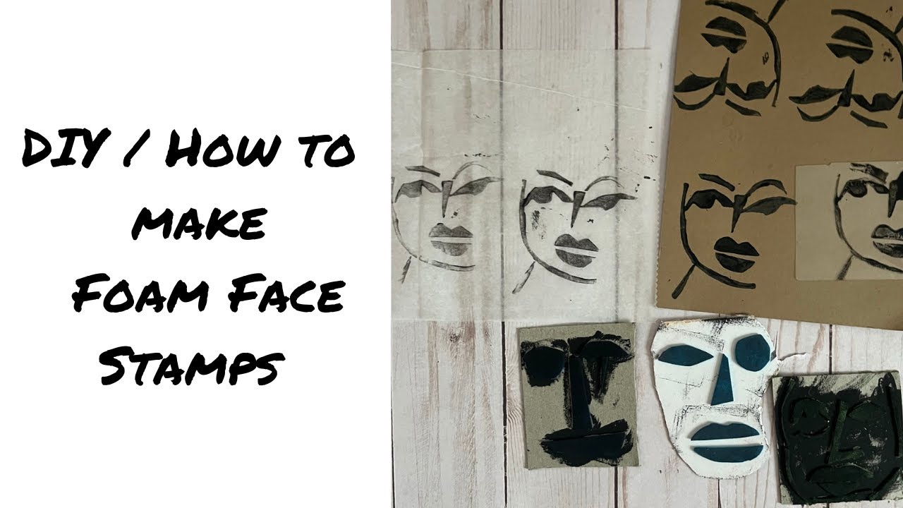 DIY Fun Foam Face Stamps / Collage Fodder / Build your stash - YouTube