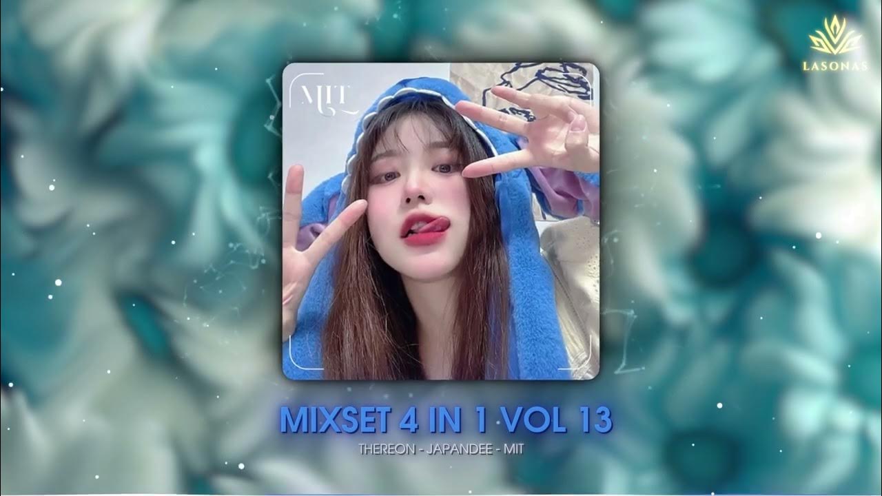 [VIETMIX 4 IN 1 VOL 13] ĐI ĐU ĐƯA ĐI - BUỒN THÌ CỨ KHÓC ĐI REMIX BY LASONAS TEAM - YouTube