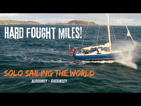 Ep.2 SOLO SAILING THE WORLD! Alderney to Guernsey