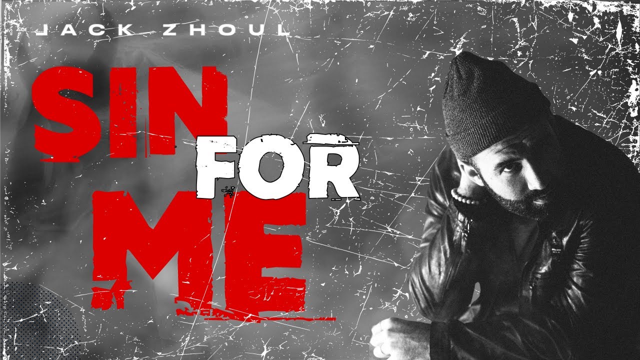 JACK ZHOUL - SIN FOR ME (LYRICS VIDEO) - YouTube