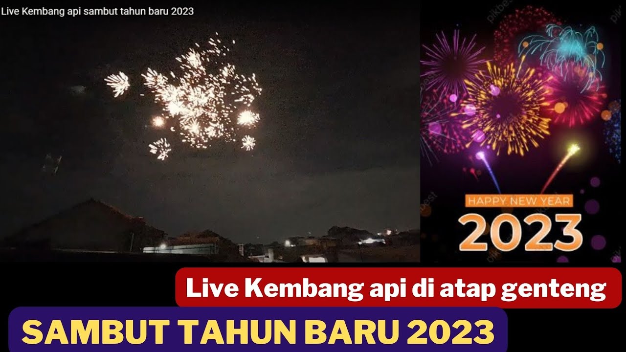 🔴 Live Kembang api sambut tahun baru 2023 - YouTube