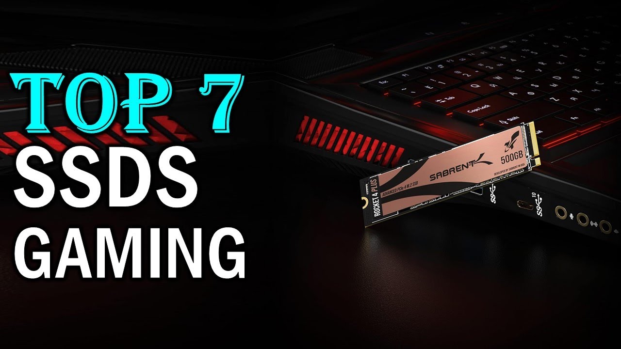 Best SSDs For Gaming of 2024 - Top 7 SSDs For Gaming Reviews - YouTube