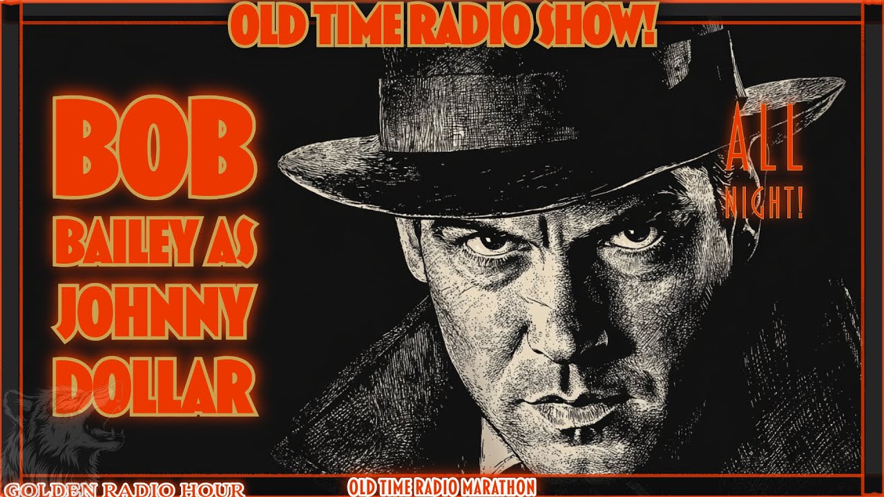 As Bob Bailey Johnny Dollar