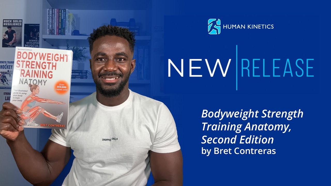 Bodyweight Strength Training Anatomy 2E - YouTube