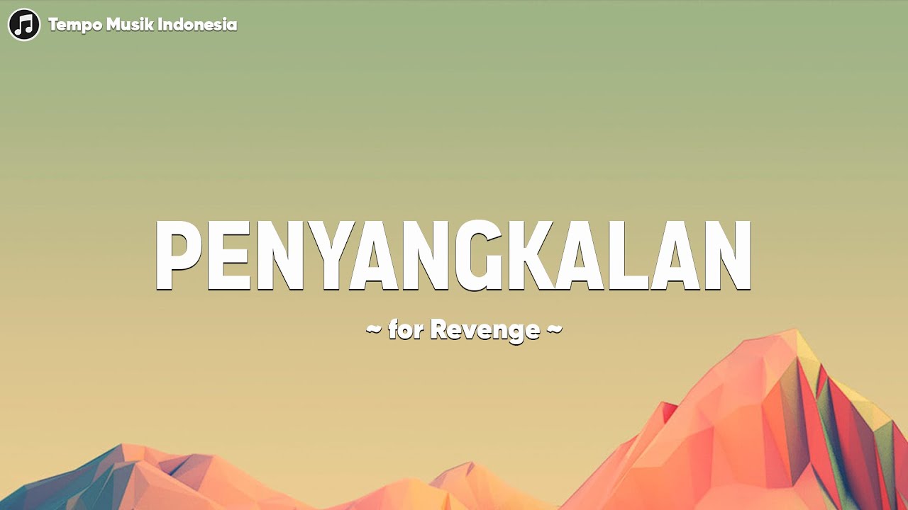 for Revenge - Penyangkalan (Lirik) - YouTube