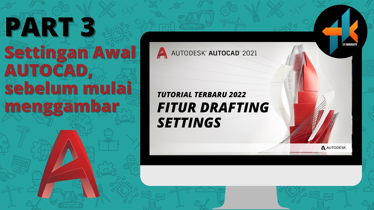 PART 03 | Settingan Awal AUTOCAD pada Fitur Drafting Settings ...