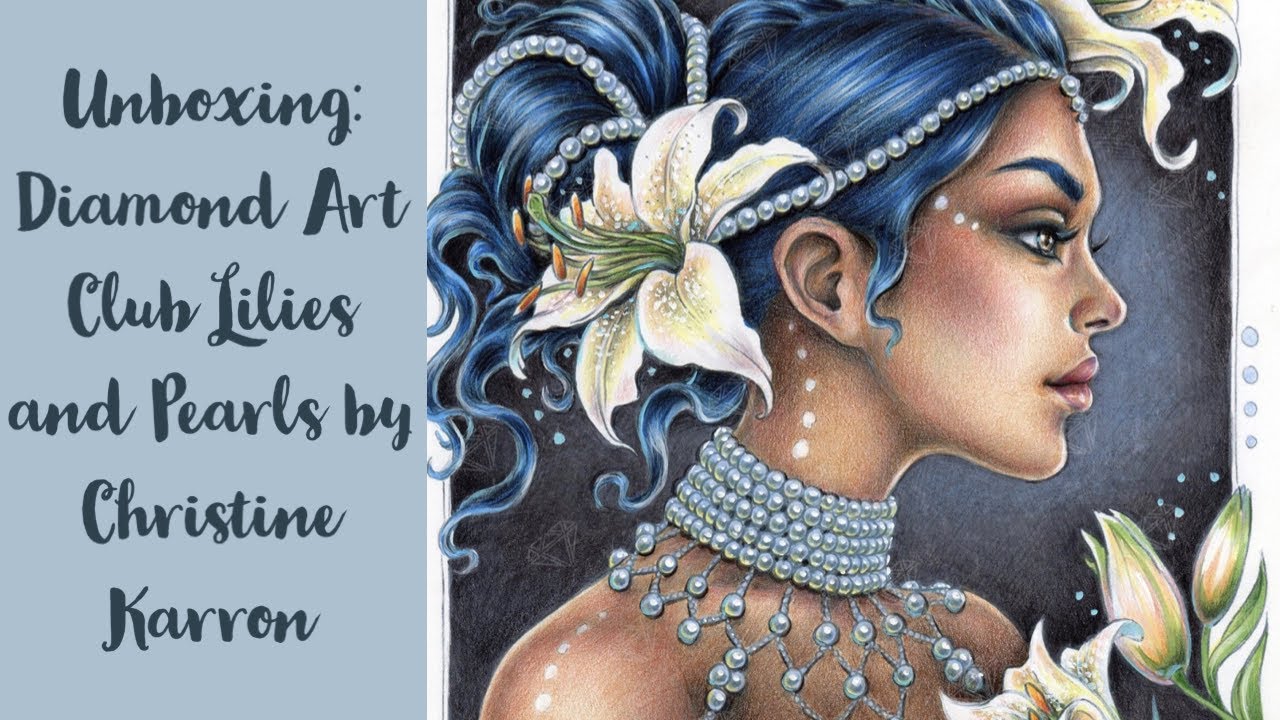 Diamond Art Club Unboxing: Lilies and Pearls by: Christine Karron - YouTube