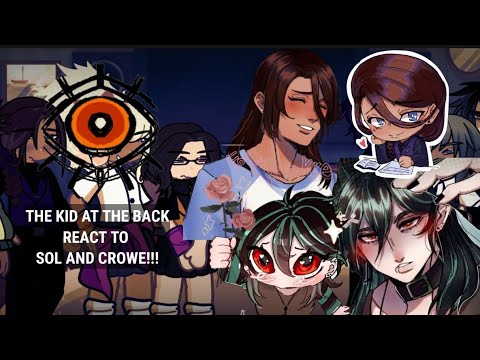 THE KID AT THE BACK REACT TO CROWE AND SOL • PART1/3 MADE BY SONERI ...